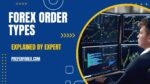 Types of Orders in Forex Trading - Place it Properly